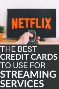 Best Credit Card for Streaming Services 2021 (Netflix, Amazon Prime & More)